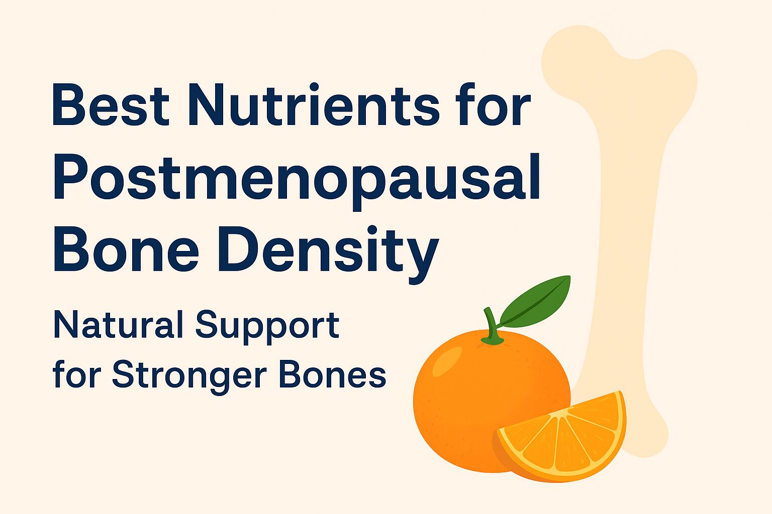 Best Nutrients for Postmenopausal Bone Density: Natural Support for ...